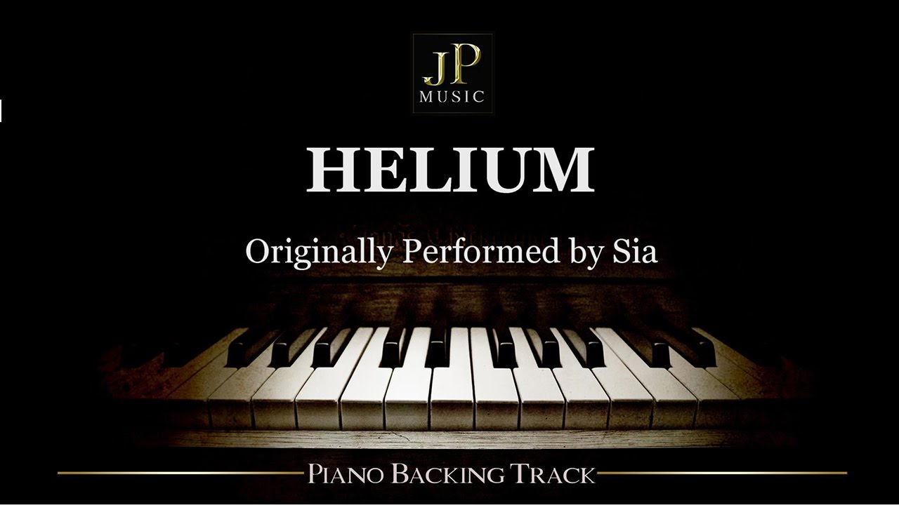 Helium by Sia (Piano Accompaniment) - YouTube
