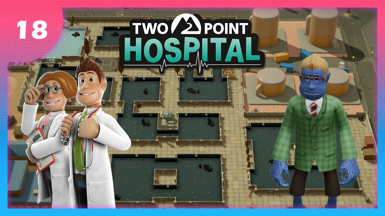 Two Point Hospital - Episode 18 - Melt Downs - Our Hospital is haunted ...