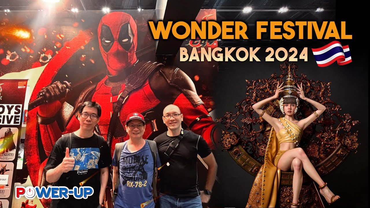 EP.191 : Wonder Festival Bangkok 2024 / PowerUp on Tour (12/8/2024) - YouTube