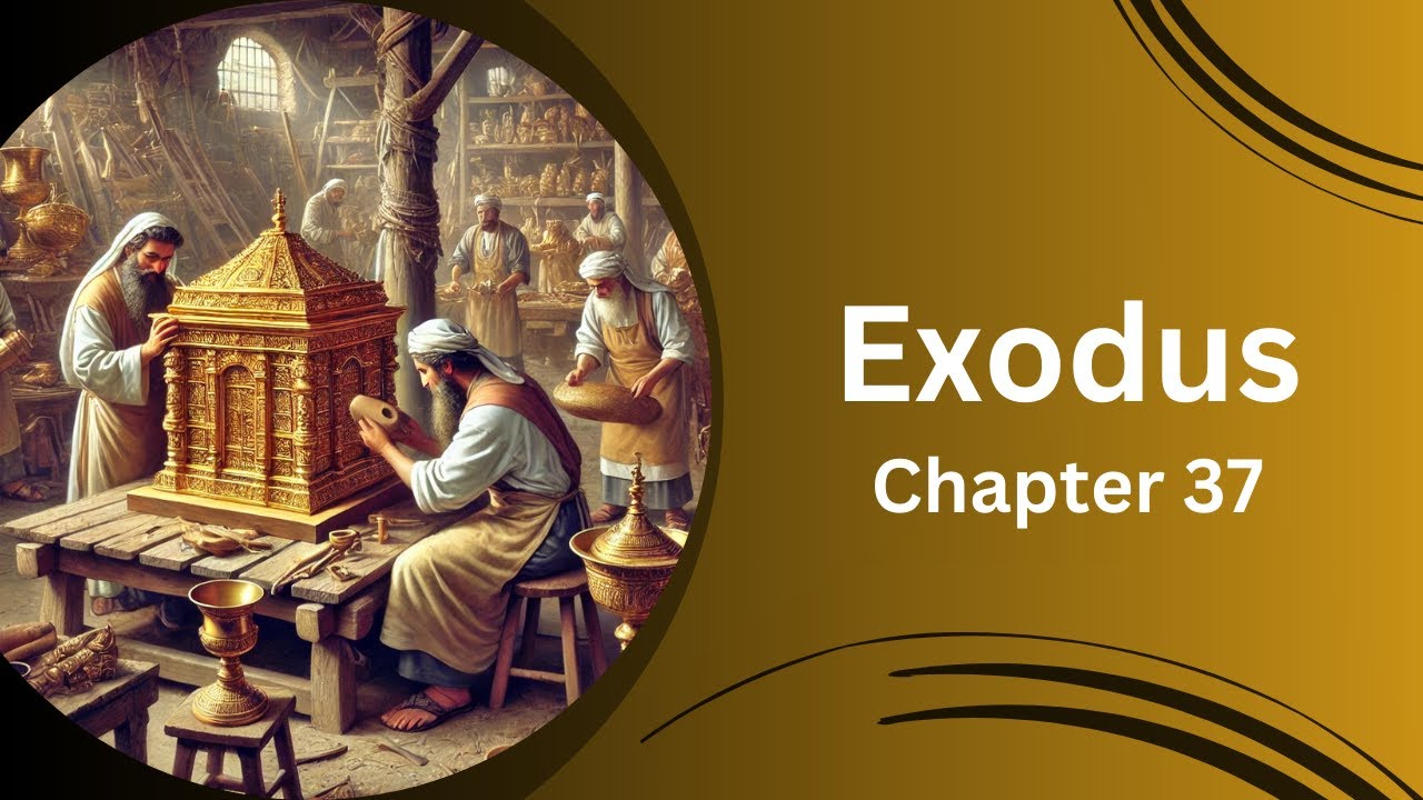 Exodus 37: What Divine Instructions Shape the Tabernacle? | King James ...