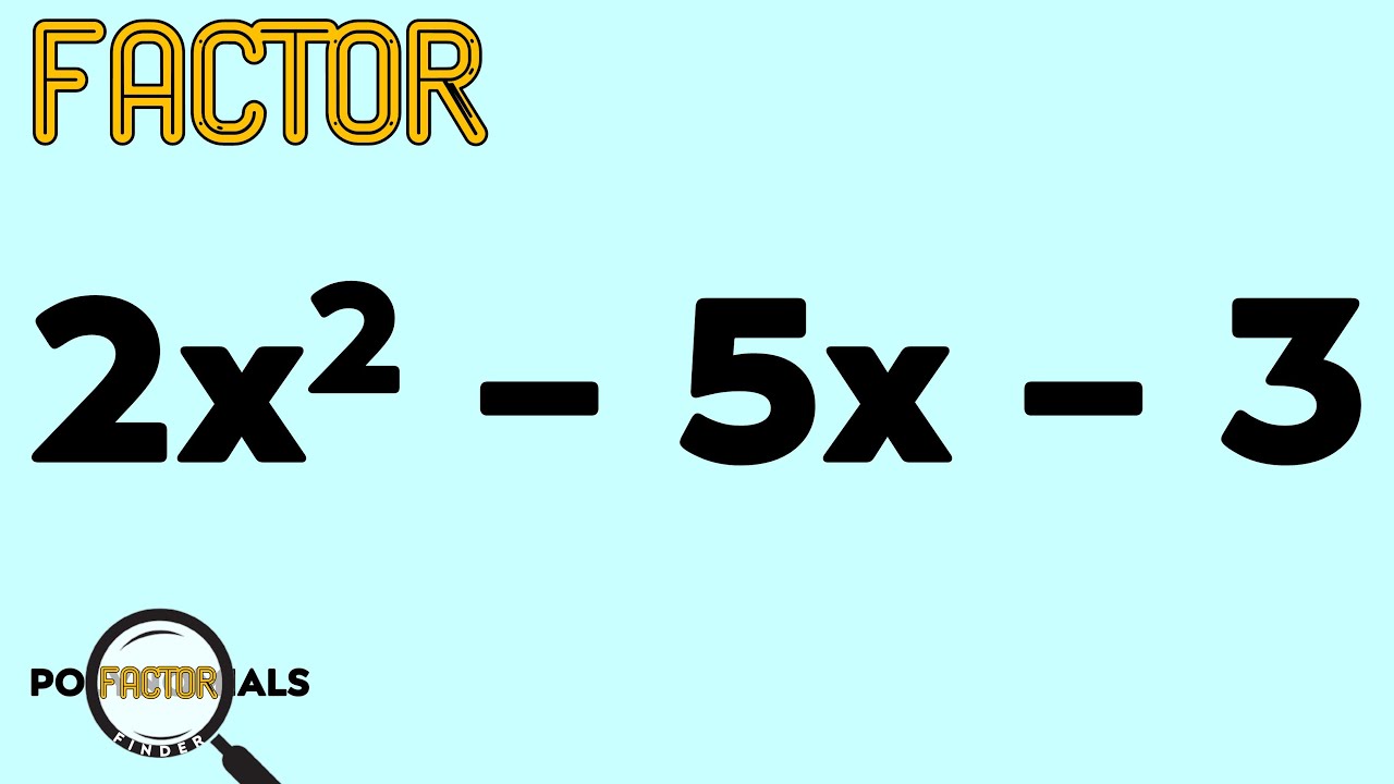 General Quadratic Trinomial 2x 2 5x 3 Factor Finder YouTube general-quadratic-trinomial-2x-2-5x-3-factor-finder-youtube