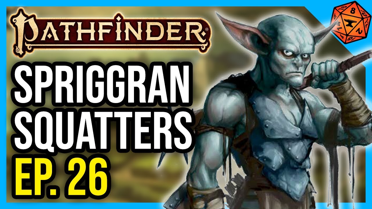 Spriggan Squatters - Kobold Kingmaker Ep. 26 | Pathfinder 2e - YouTube