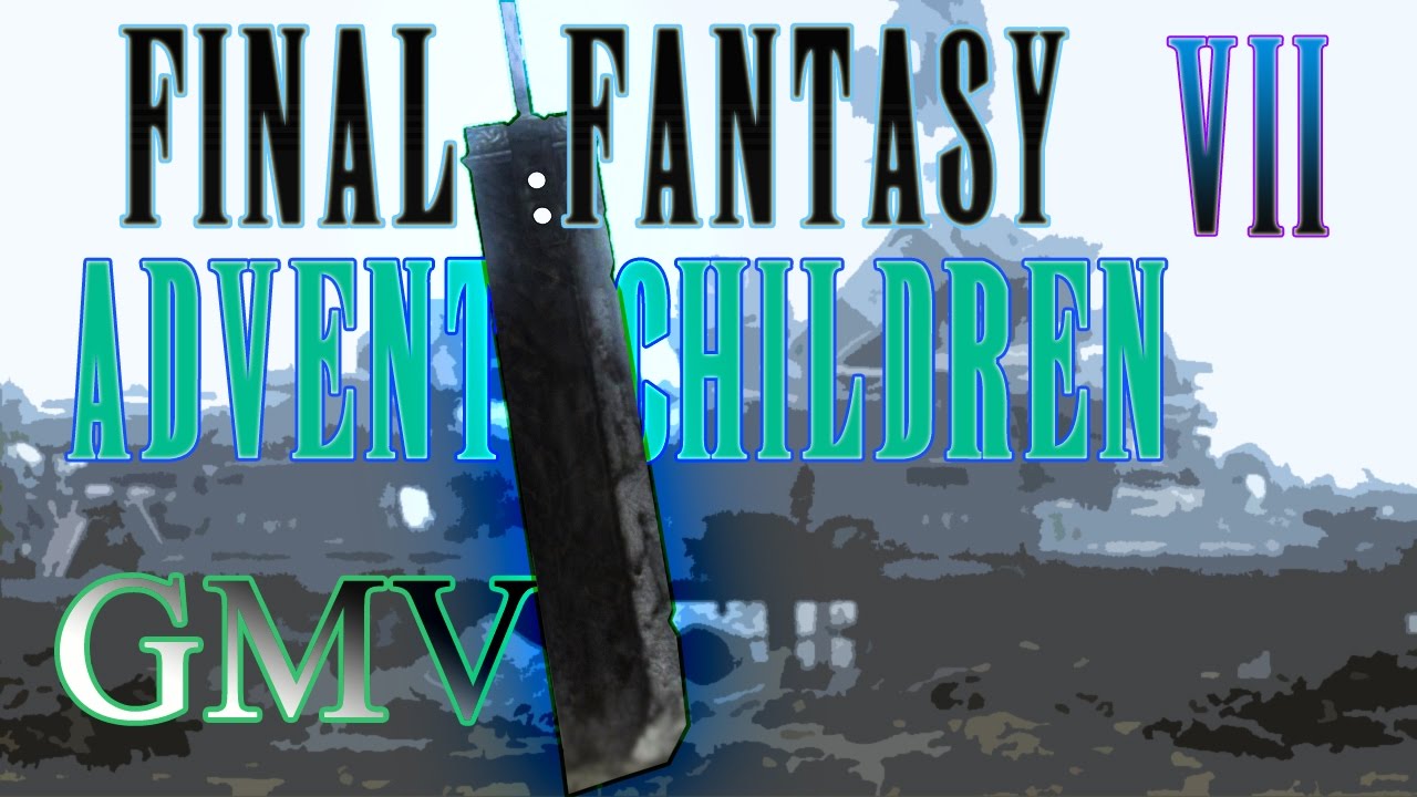 Final Fantasy VII: Advent Children - Fire (GMV) - YouTube
