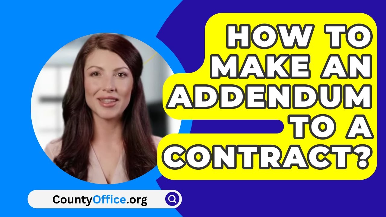 How To Make An Addendum To A Contract? - CountyOffice.org - YouTube