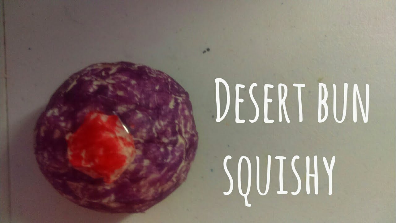 HOW TO MAKE A DESERT BUN SQUISH - YouTube