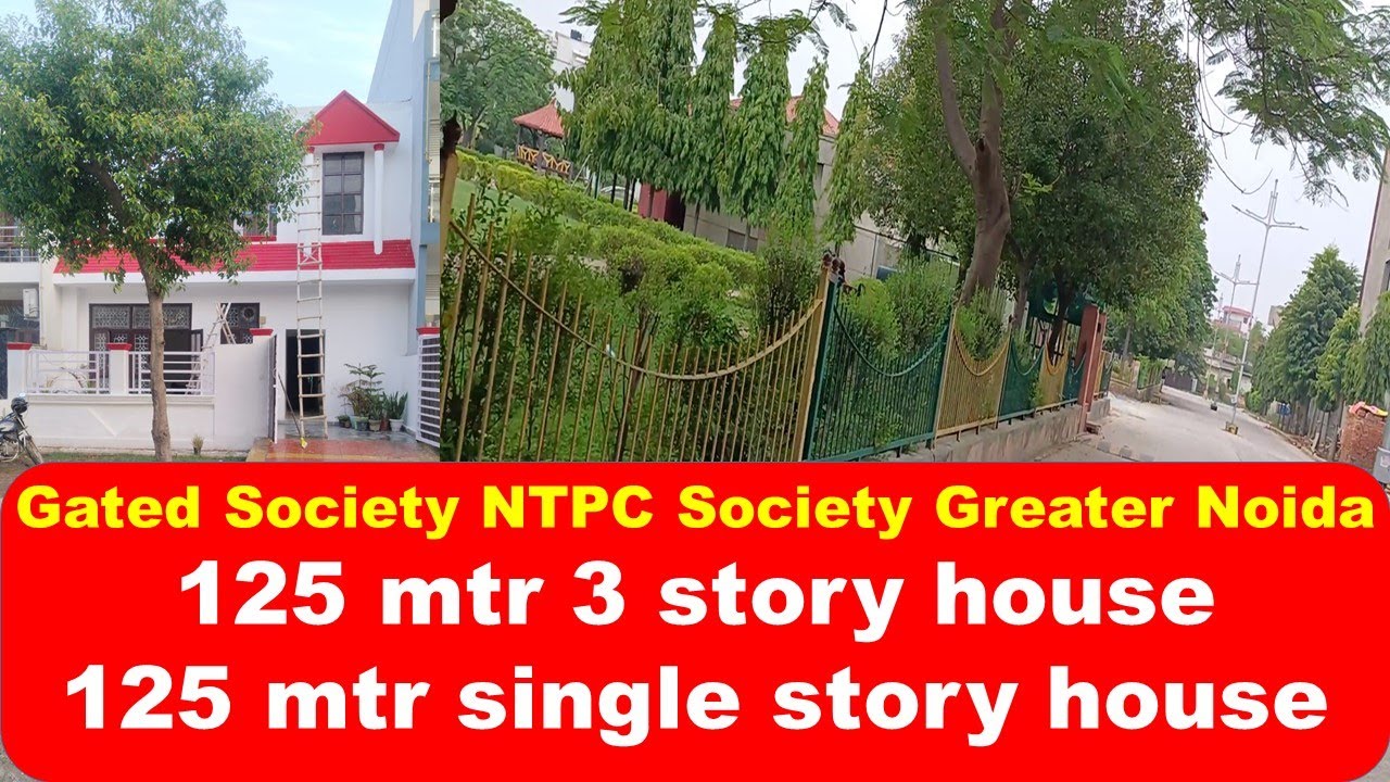 Gated Society NTPC Society Greater Noida125 mtr 3 story house125 mtr ...