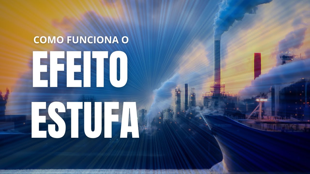 Como Funciona o Efeito Estufa? - YouTube