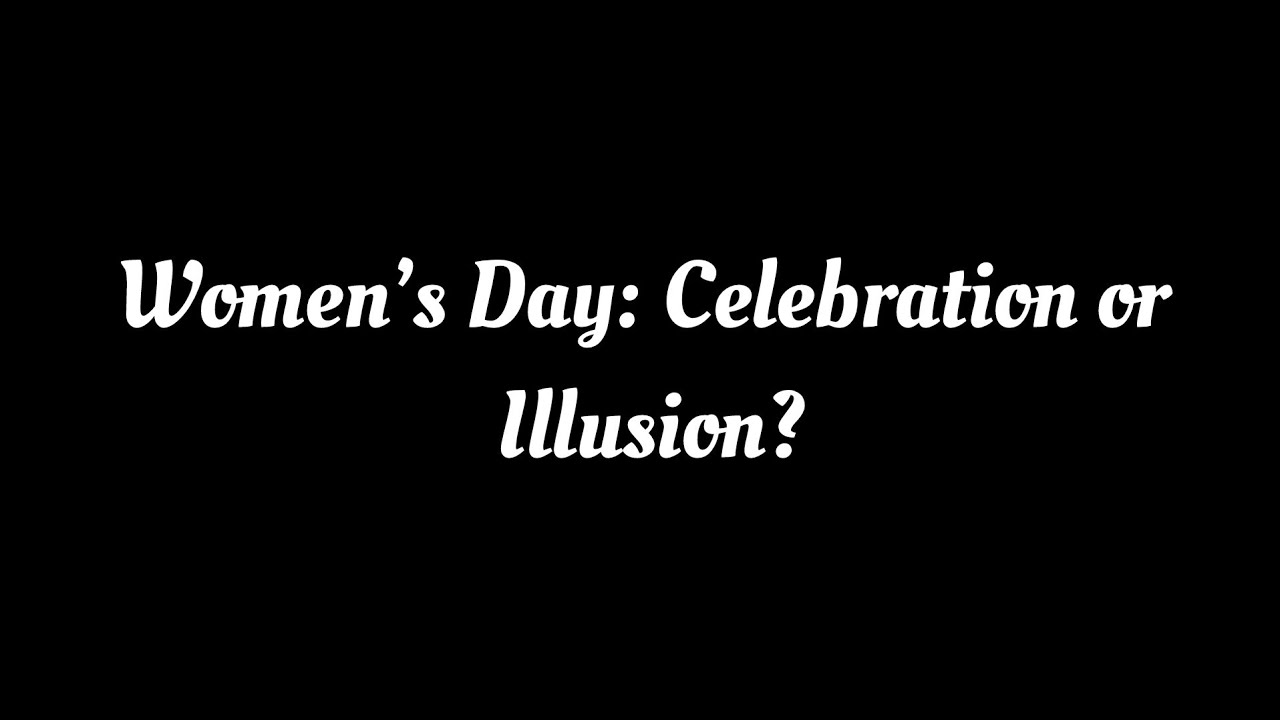 Women’s Day: Celebration or Illusion? | Spoken Word Poetry - YouTube