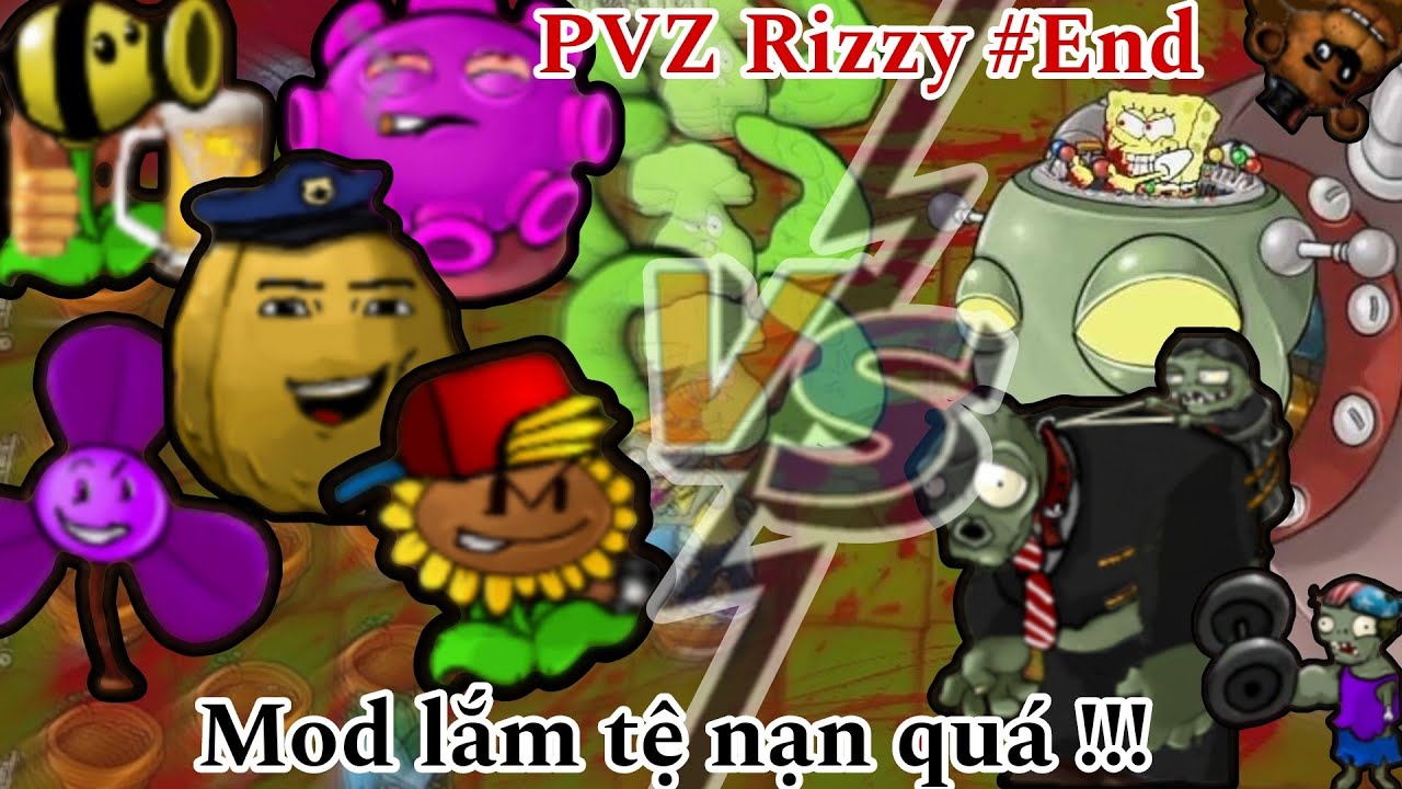 Plants vs Zombies Rizzy #End: Quá nhiều tệ nạn trong một mod !! - YouTube