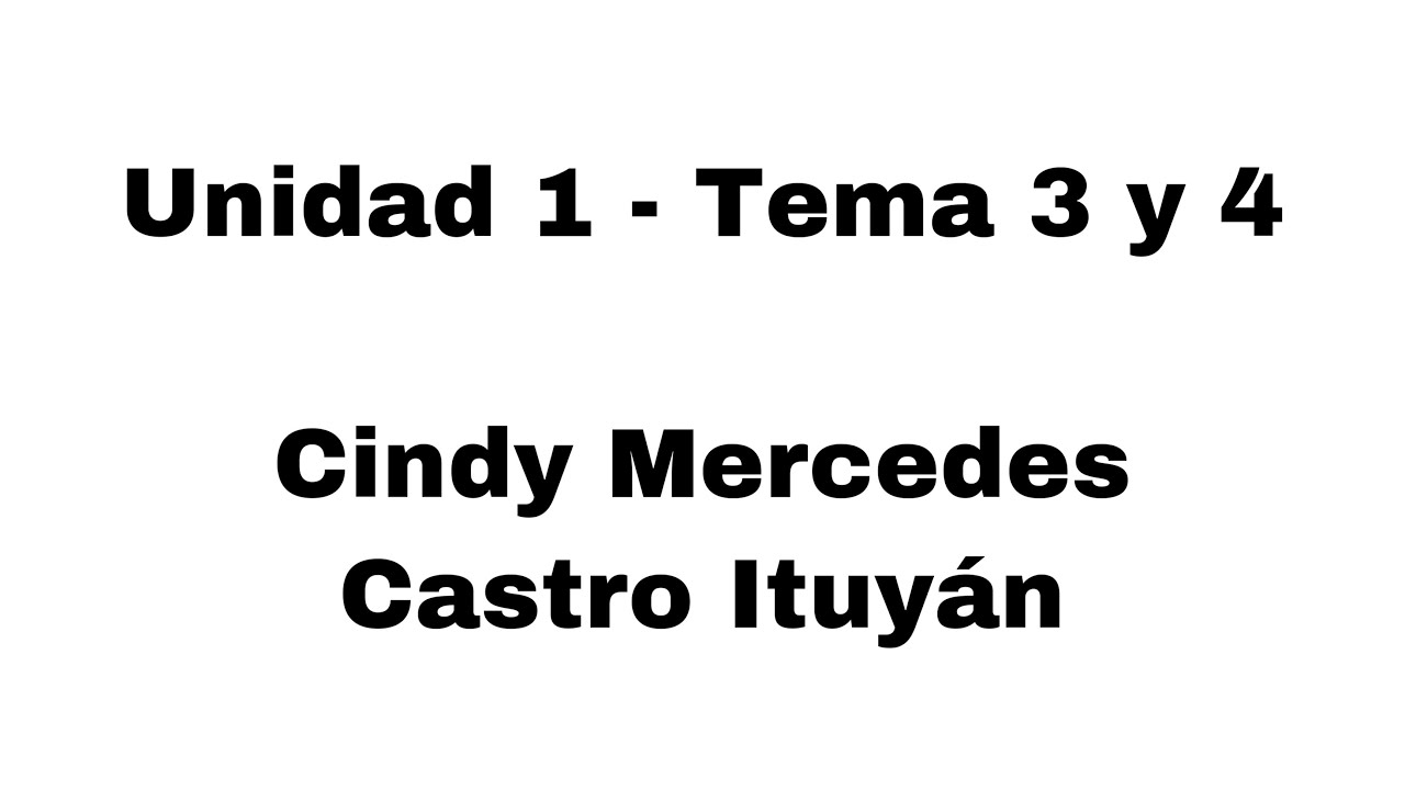 Unidad 1 Tema 3 Y 4 YouTube Unidad 1 Tema 3 Y 4 YouTube