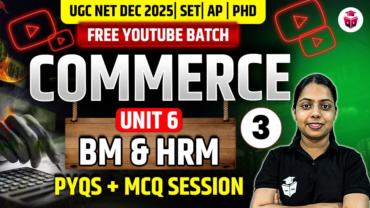 UGC NET/SET/AP/PhD Dec 2025 Commerce | Unit 6 Business Management And ...