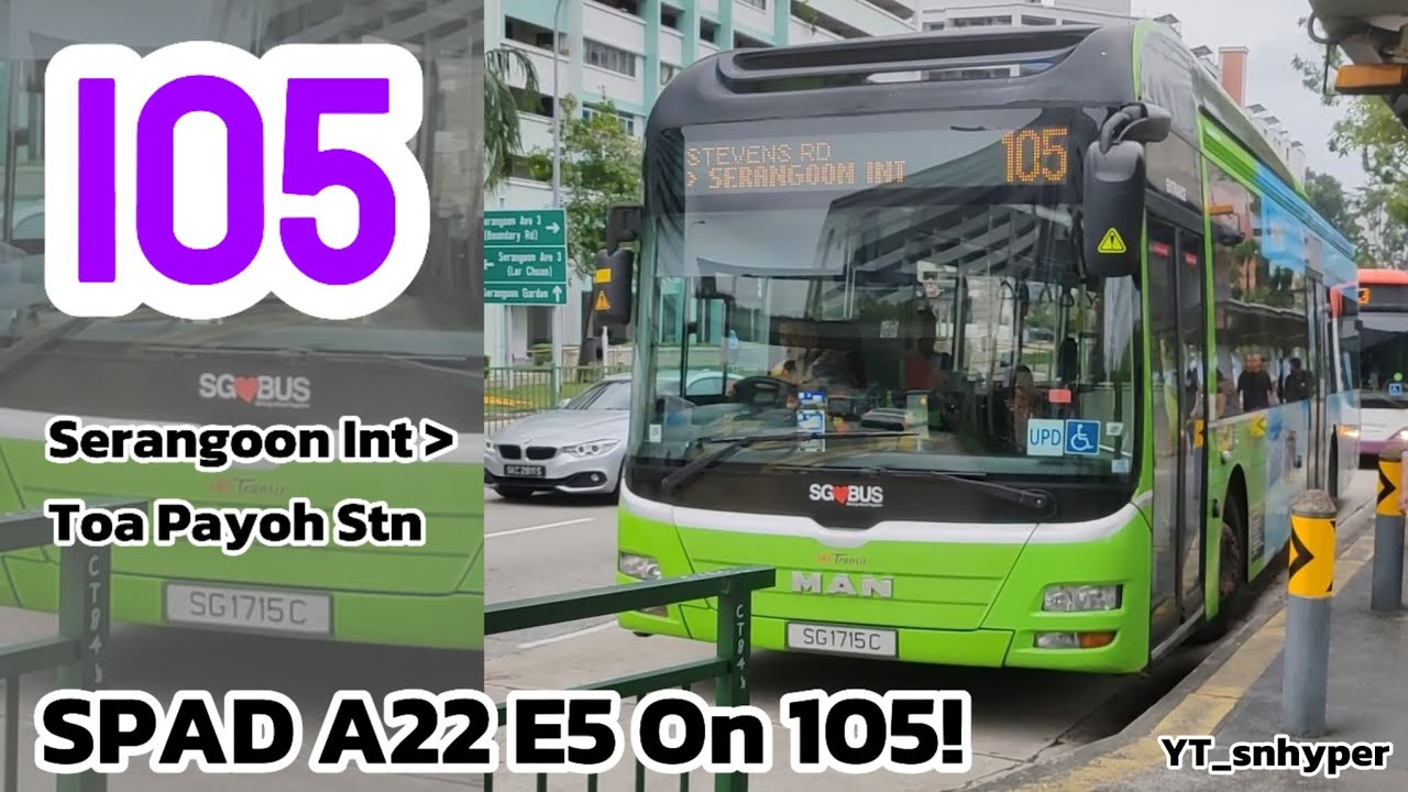 [SPAD A22 E5 On 105!] SG1715C Short Ride From Serangoon Int - Toa Payoh Stn - YouTube