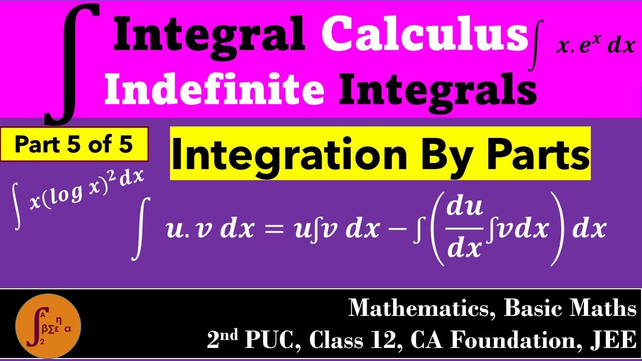 Integral Calculus: Integration by Parts Part 5 | 2nd PUC, Class 12, CA ...