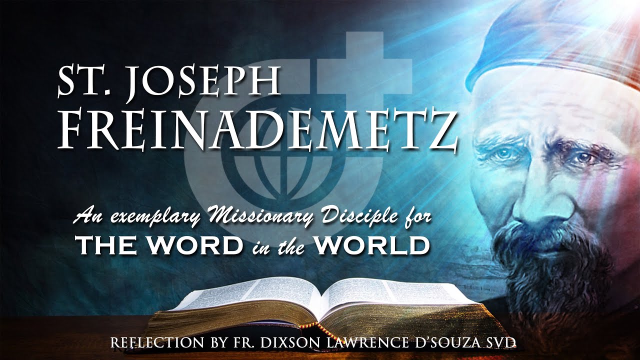 ST. JOSEPH FREINADEMETZ: An Exemplary Missionary Disciple for THE WORD ...