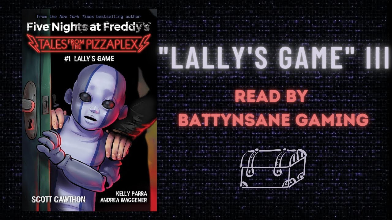 Lally's Game III (Lally's Game Story 2) | Tales from the Pizzaplex #1 ...