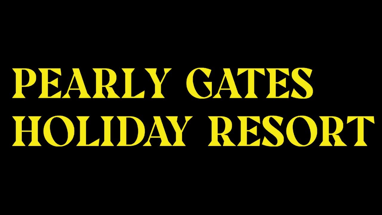 Pearly Gates Holiday Resort - YouTube