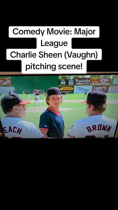 Comedy Movie: Major LeagueCharlie Sheen (Vaughn) pitching scene! # ...