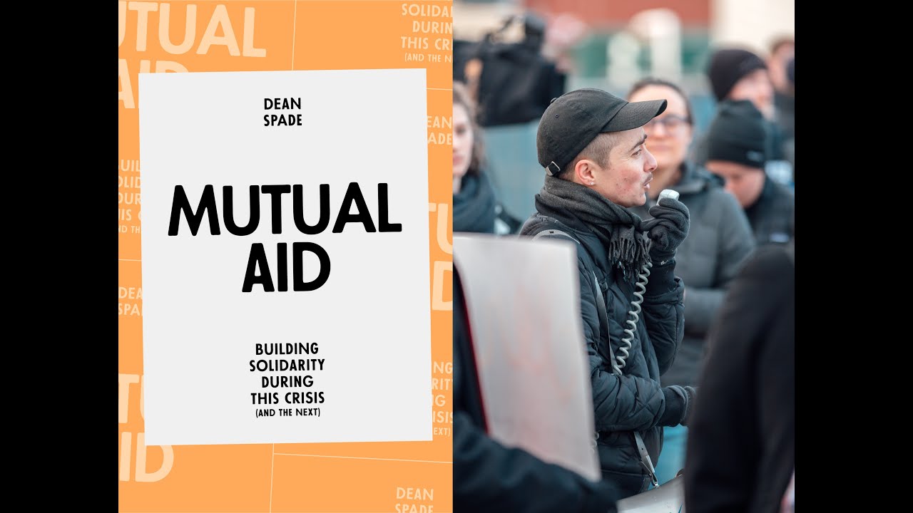 Dean Spade presents "Mutual Aid," with Whitney Hu - YouTube