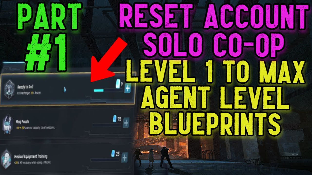 PART 1 RESET ACCOUNT LEVEL 1 TO MAX AGENT LEVEL & BLUEPRINTS | BLACKOUT ...