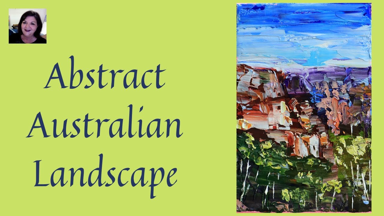 PAINT WITH ABANDON ABSTRACT AUSTRALIAN LANDSCAPE - YouTube