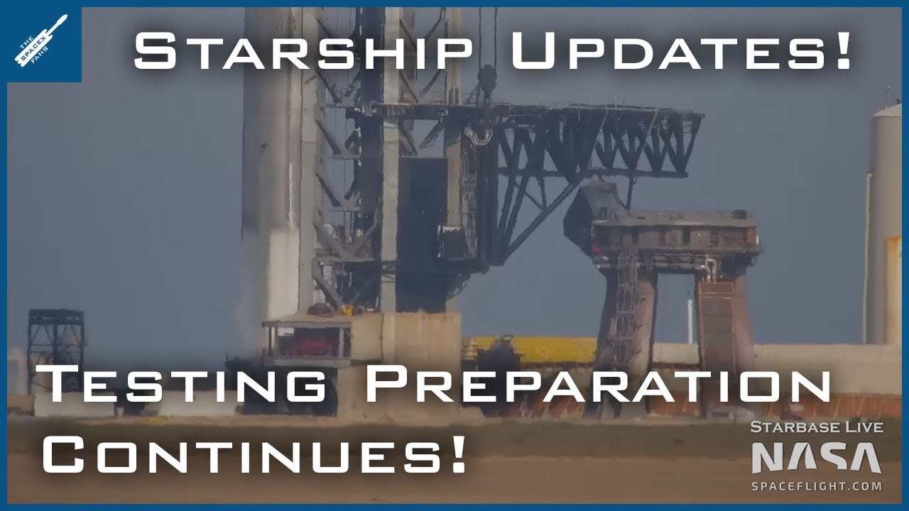 SpaceX Starship Updates! Testing Preparation Work Continues at Starbase ...