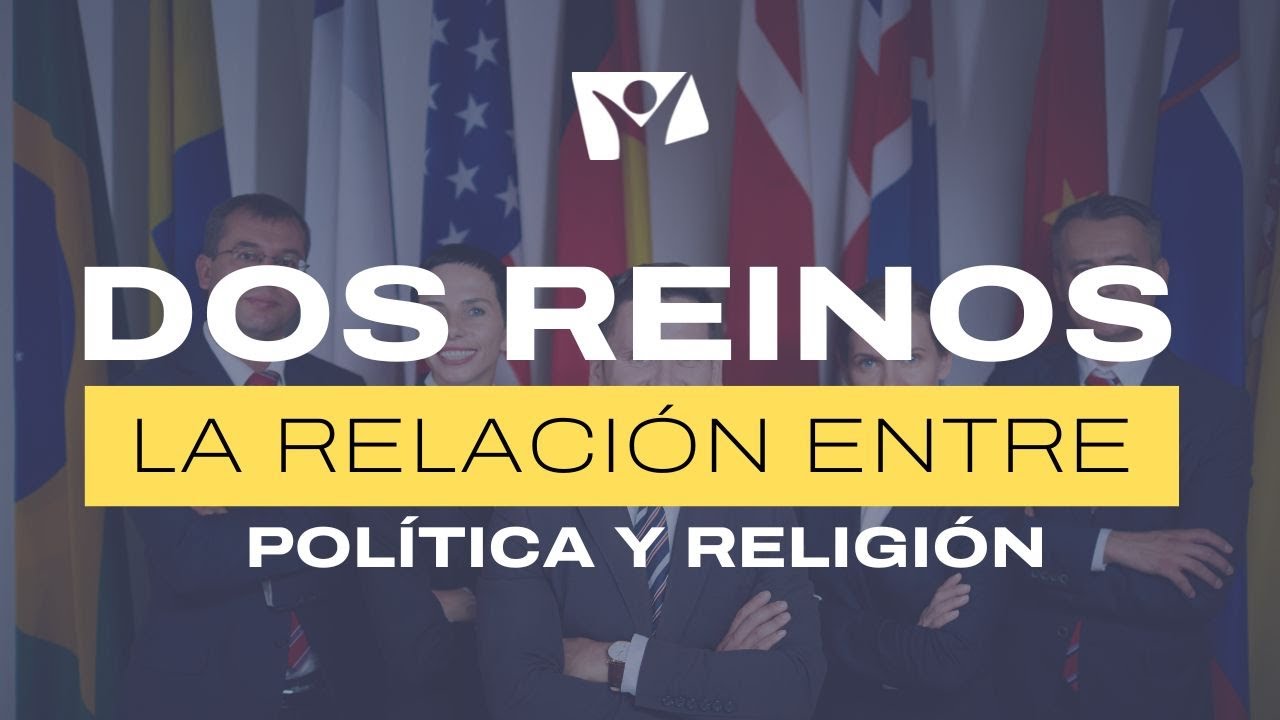 DOS REINOS: LA RELACIÓN ENTRE POLÍTICA Y RELIGIÓN | Documental original ...
