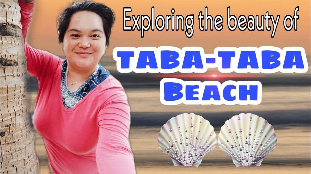 Exploring the beauty of Taba-Taba Beach - YouTube