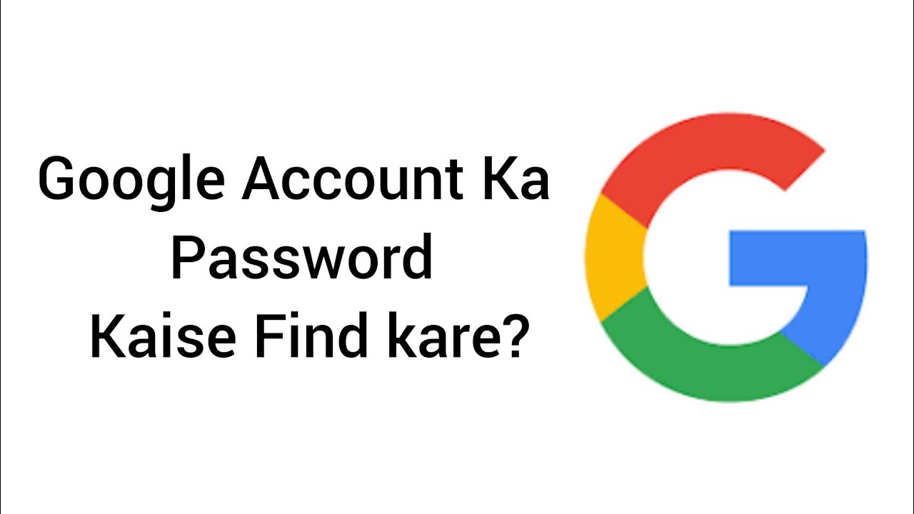 Google Account ka password kaise khoje/ How to find a Google Account ...