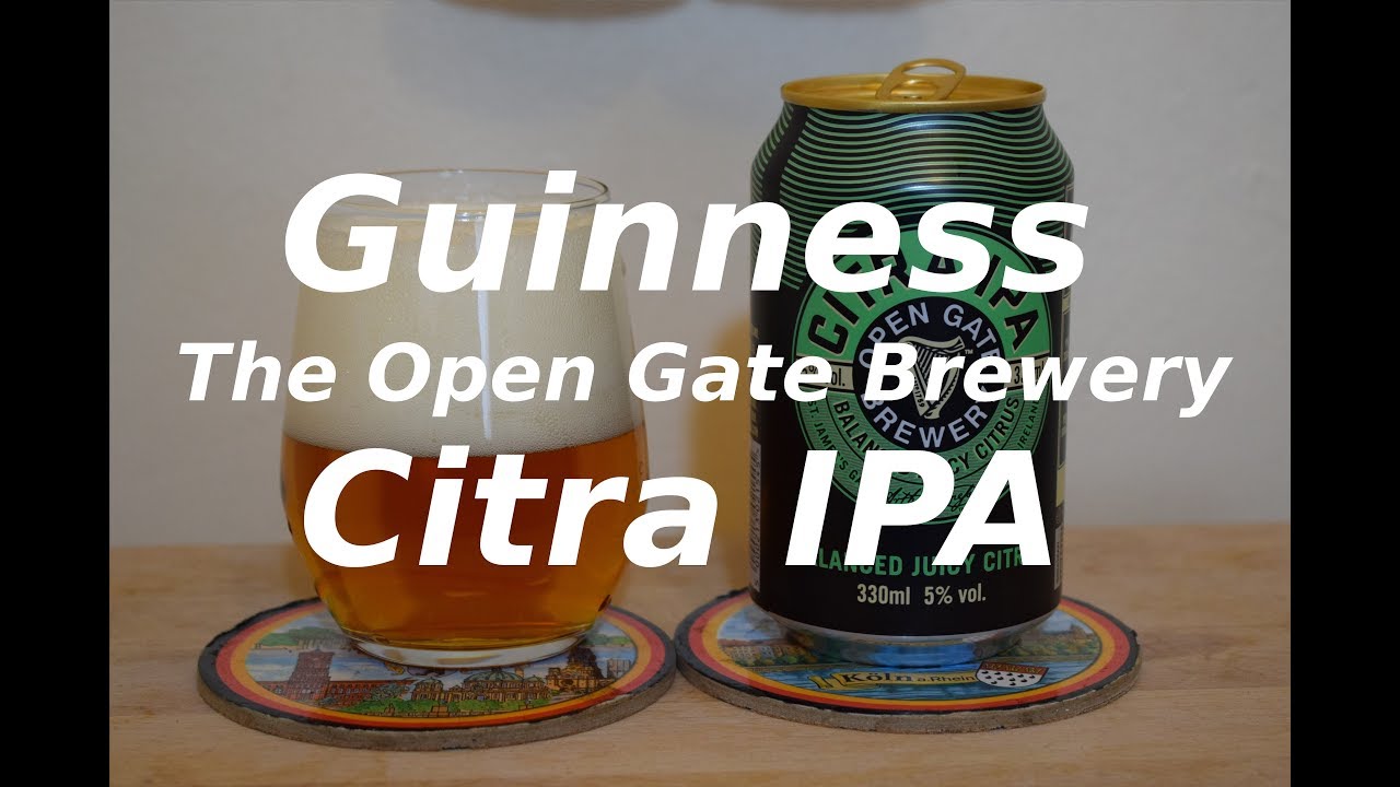 Guinness The Open Gate Brewery Citra IPA PL - YouTube