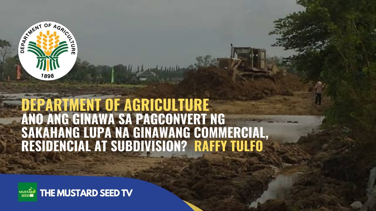 Ano ang ginawa ng DA sa pagconvert ng Farm Land to Commercial ...