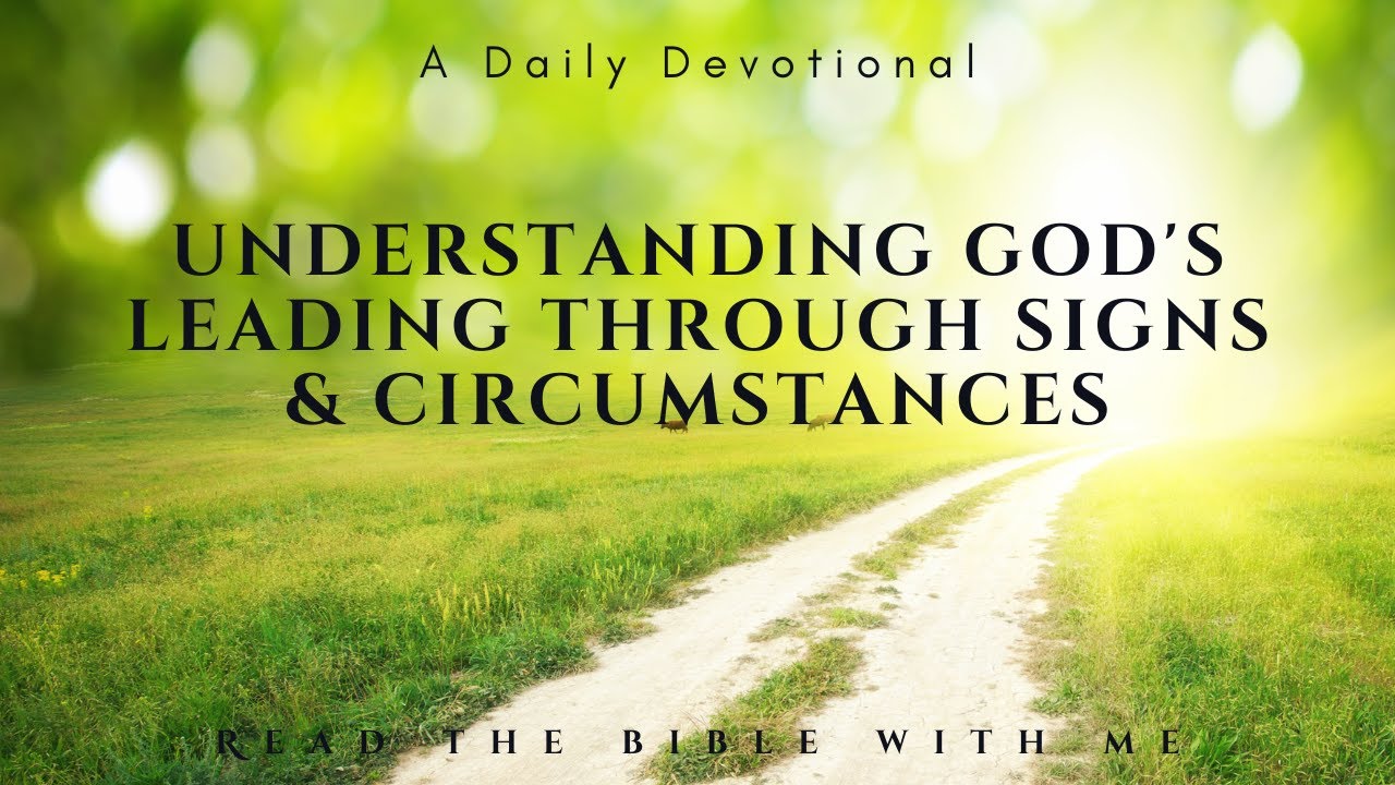 Morning Devotion | Understanding God's Leading Through Signs & Circumstances - YouTube