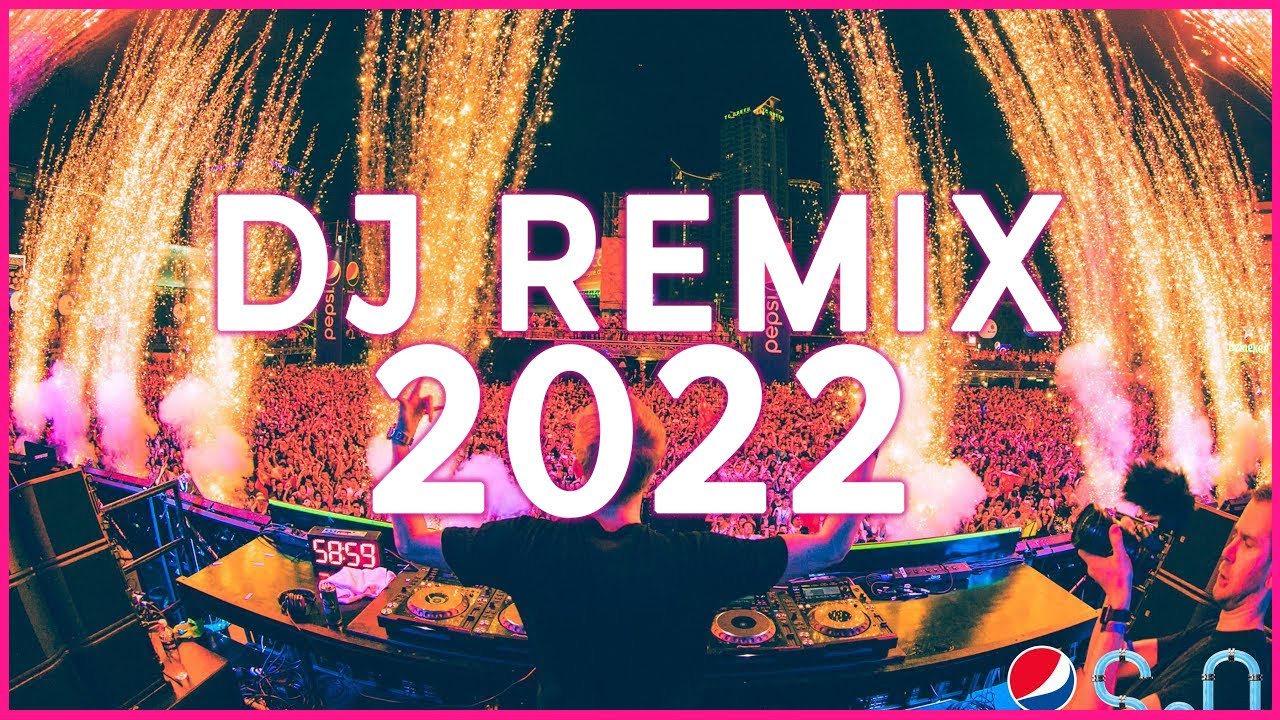 DJ REMIX 2022 - Mashups & Remixes Of Popular Songs 2022 | Anthurium ...