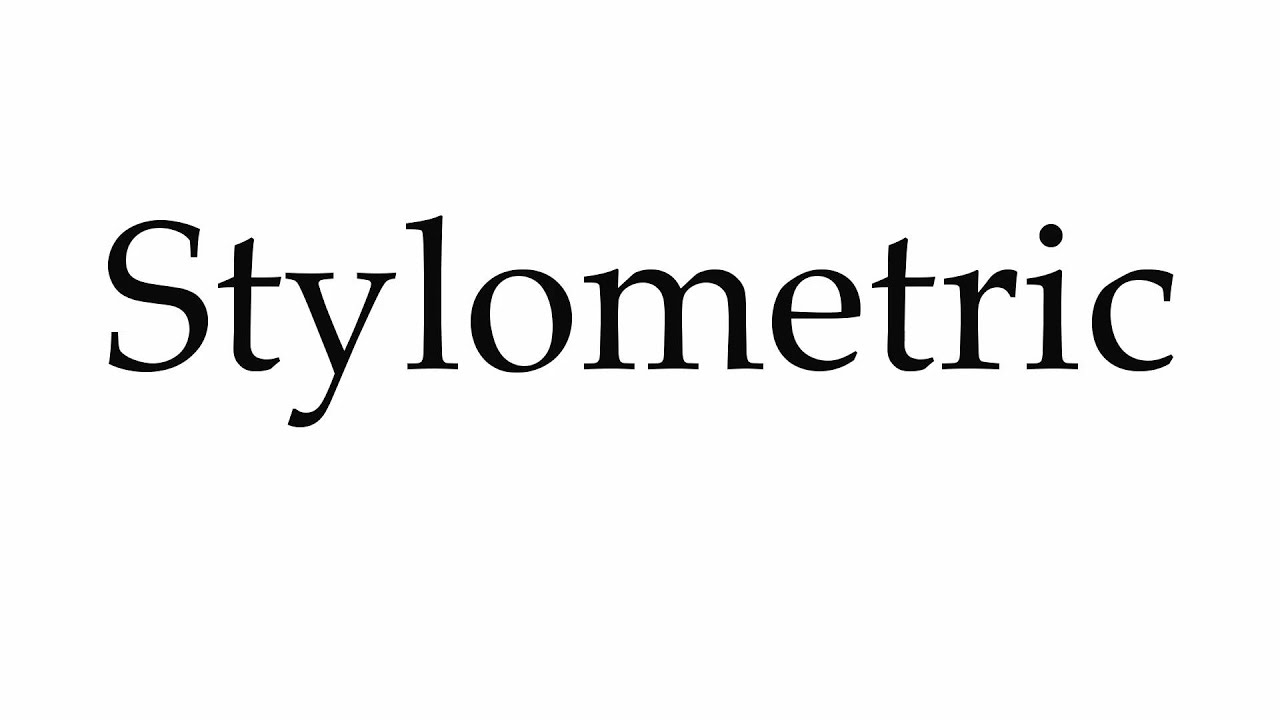 How to Pronounce Stylometric - YouTube