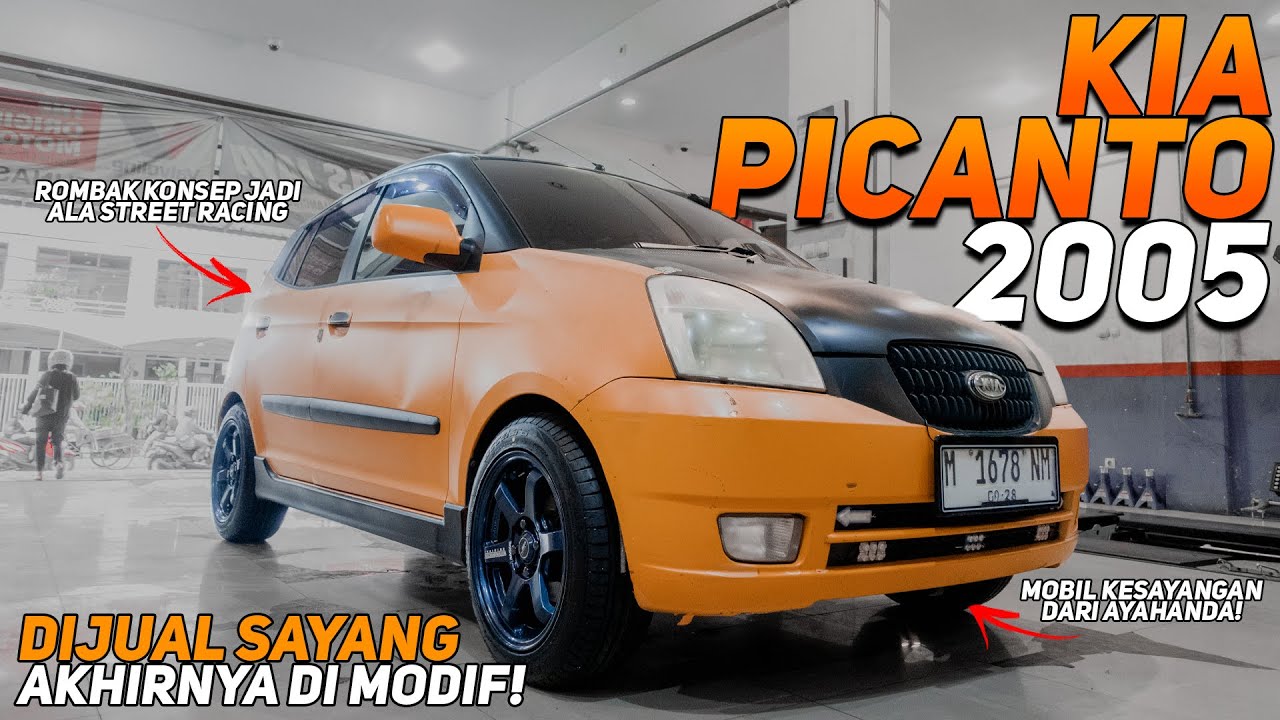 PROJECT MODIFIKASI KIA PICANTO 2005! OWNER MINTA STREET RACING STYLE ...