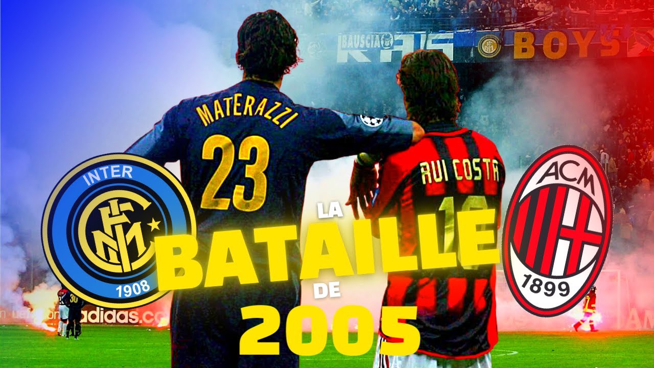 La BATAILLE de 2005 ! (Inter - AC Milan) - YouTube