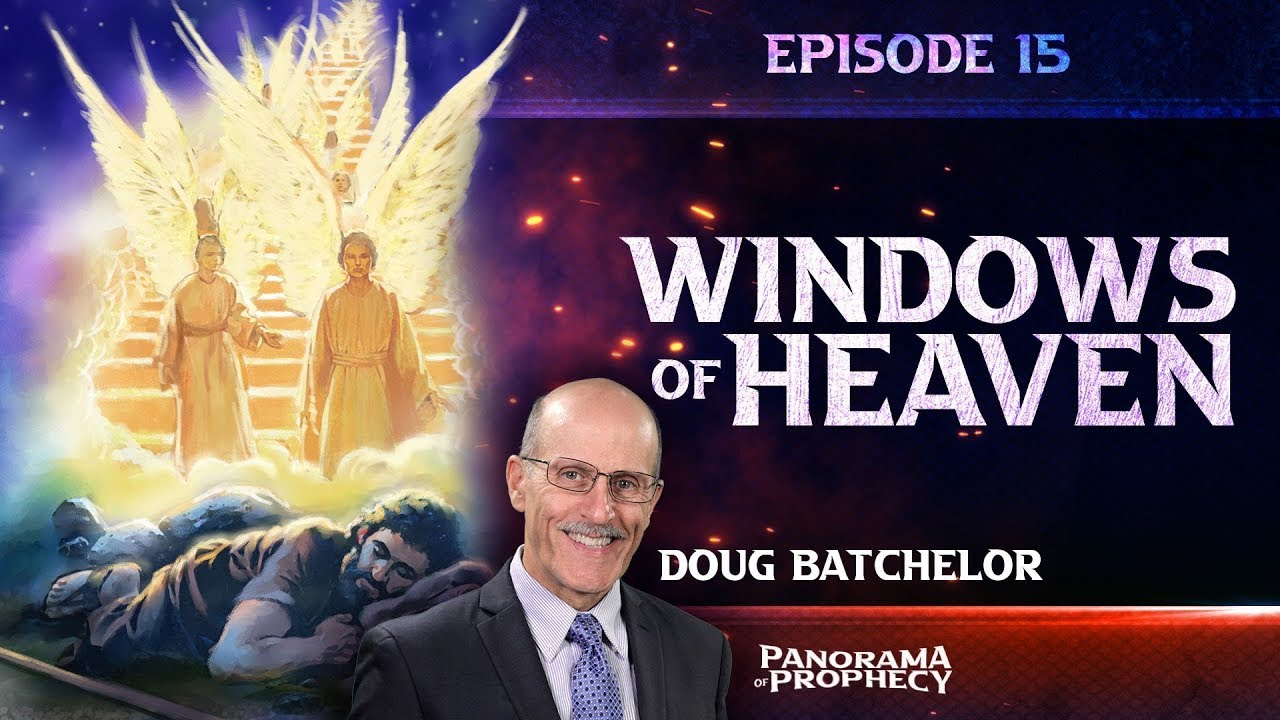 Panorama of Prophecy (15 of 25) Windows of Heaven [Amazing Facts - Doug ...