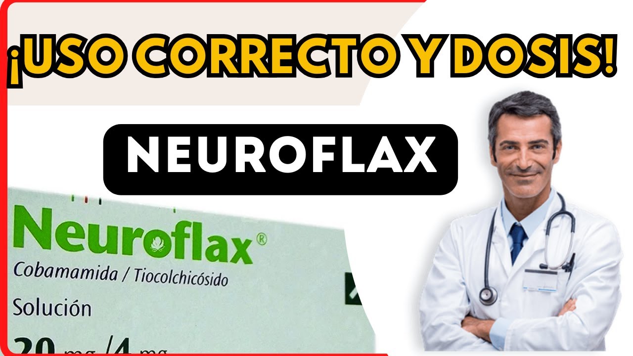 💊 NEUROFLAX (DOSIS) 🤷‍♂️para que SIRVE y COMO tomar (Efectos Secundarios). - YouTube