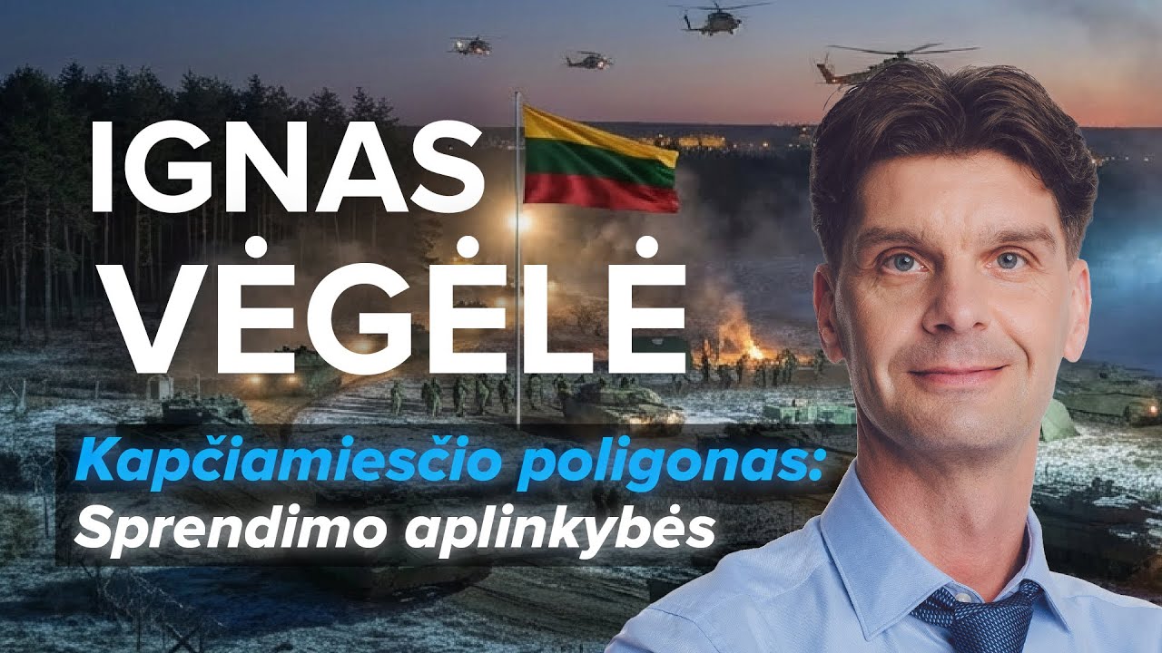 Ignas Vėgėlė | Kapčiamiesčio poligonas: Sprendimo aplinkybės - YouTube
