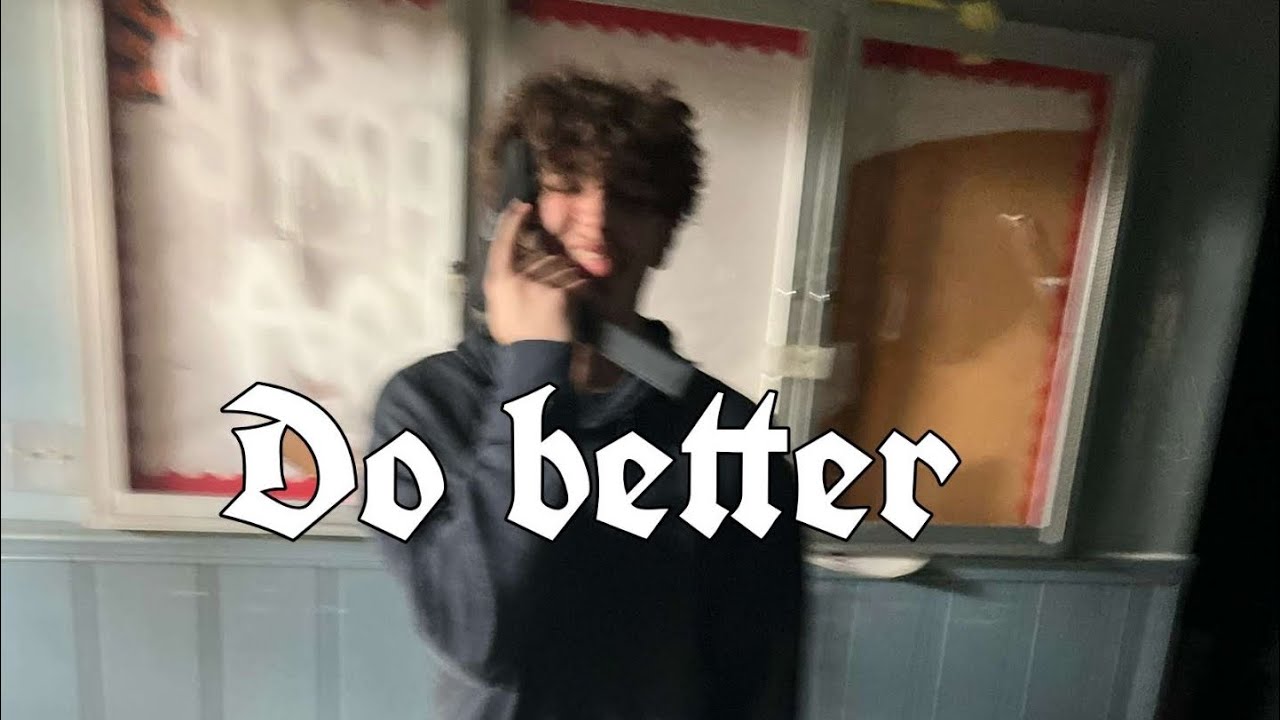 Do Better (Official Music Video) - YouTube
