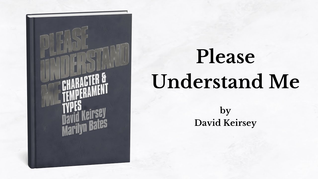 Please Understand Me by David Keirsey | Full Summary & Analysis - YouTube