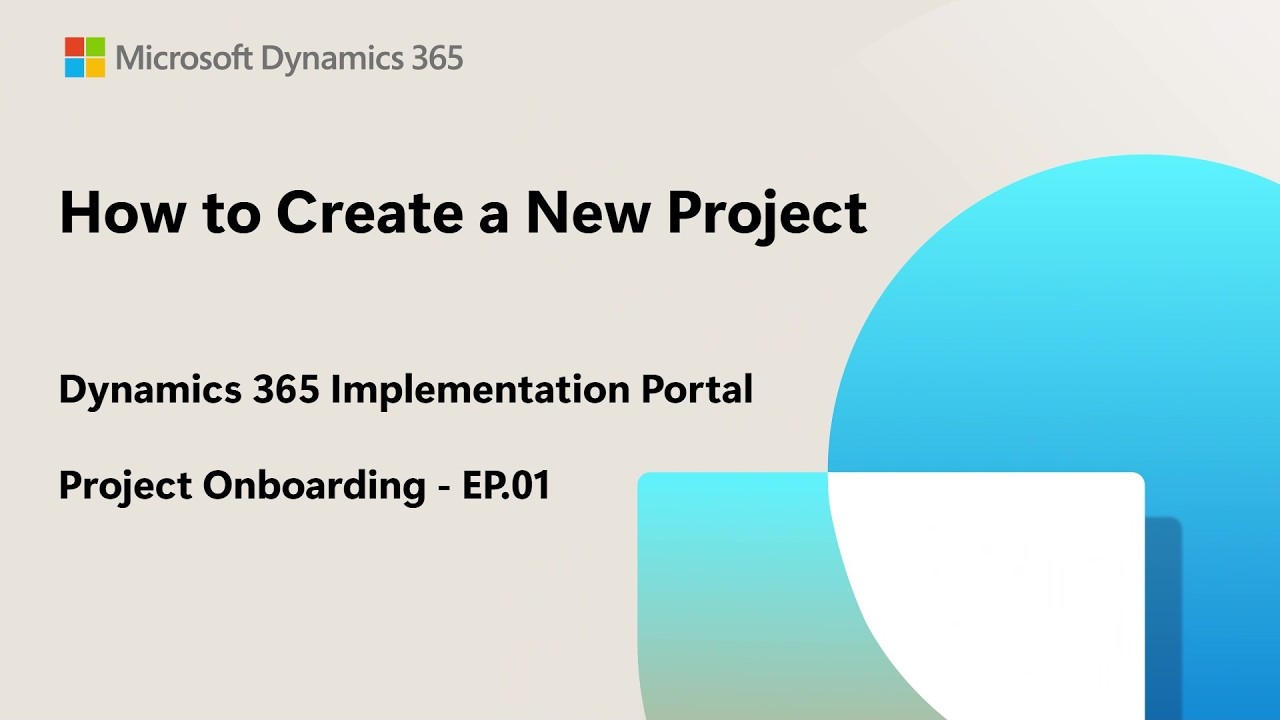 Creating a New Project | Dynamics 365 Implementation Portal Onboarding ...