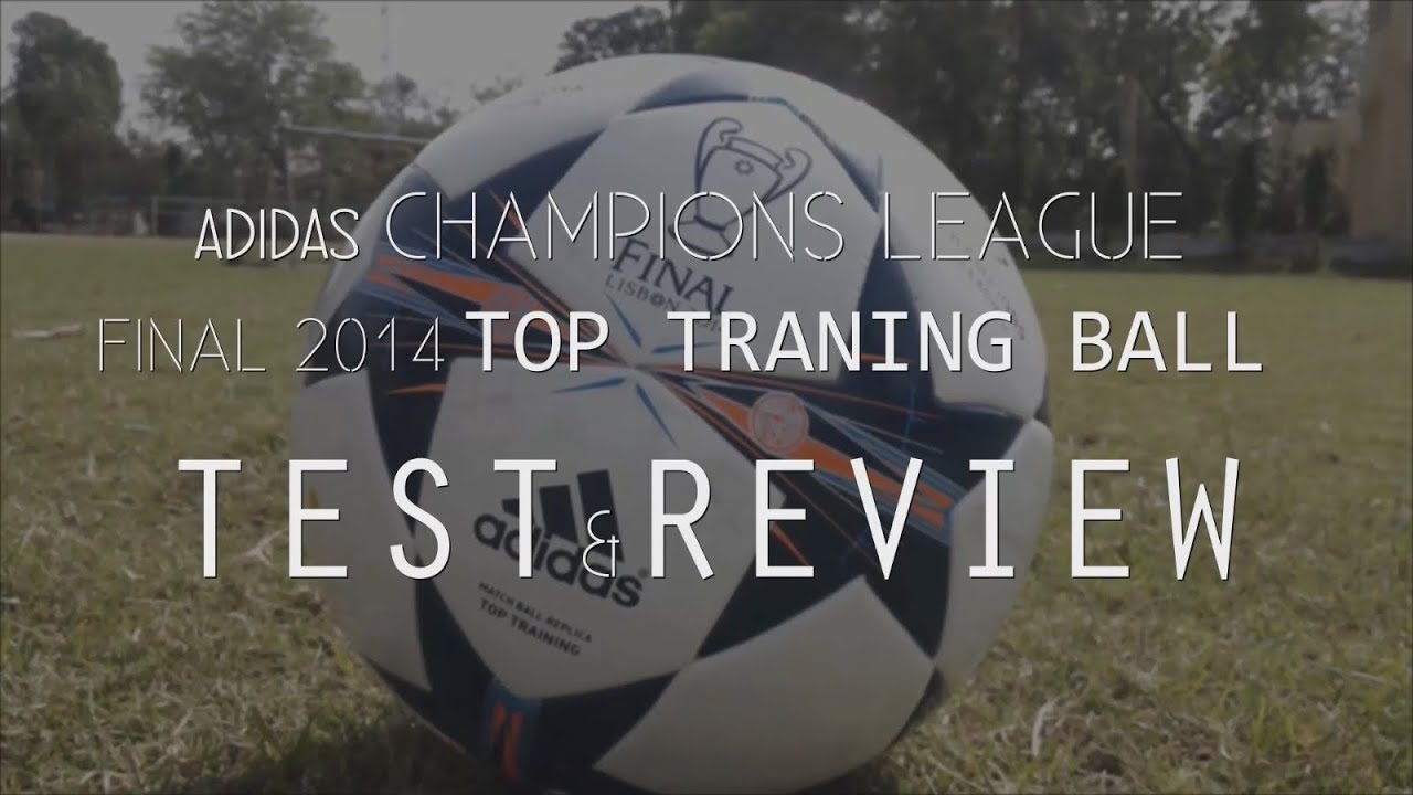 Adidas UCL Final 2014 Top Training Ball - TEST and REVIEW - YouTube
