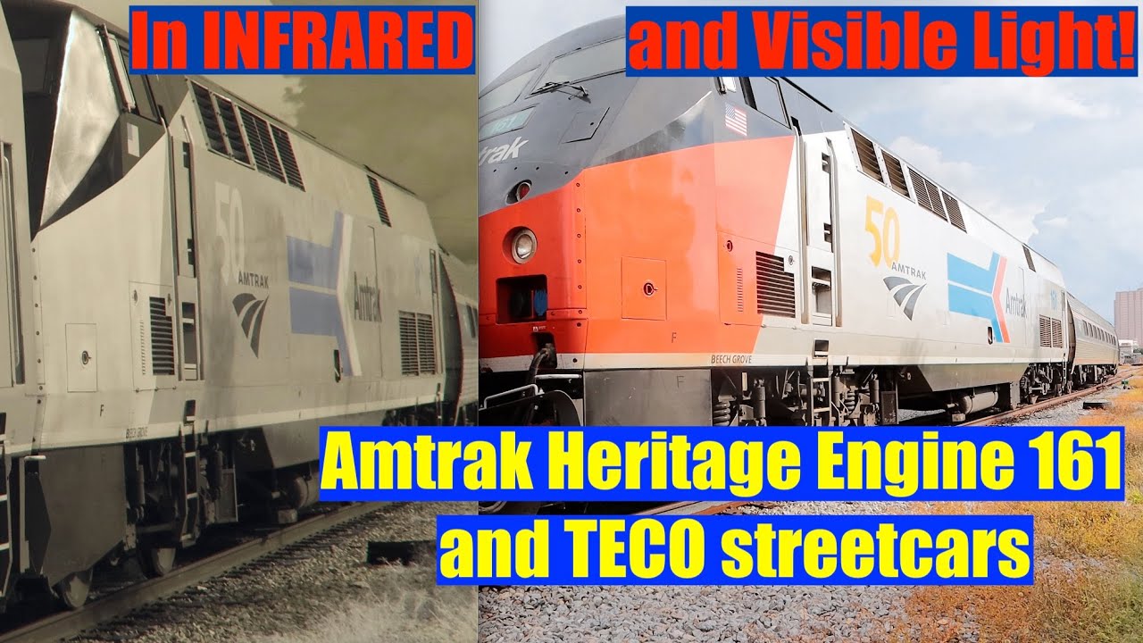 Heritage Amtrak Engine 161 and TECO Streetcars in infrared & visible ...