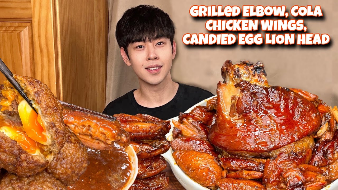 ASMR FOOD | GRILLED ELBOW, COLA CHICKEN WINGS, CANDIED EGG LION HEAD ...