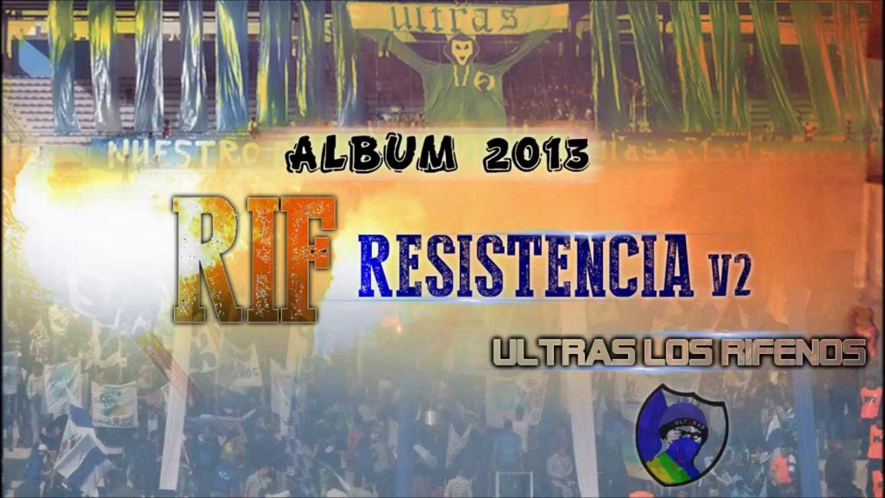 ULTRAS LOS RIFENOS 2012 - ALBUM RIF RESISTENCIA V2 2013 - INTRO - YouTube