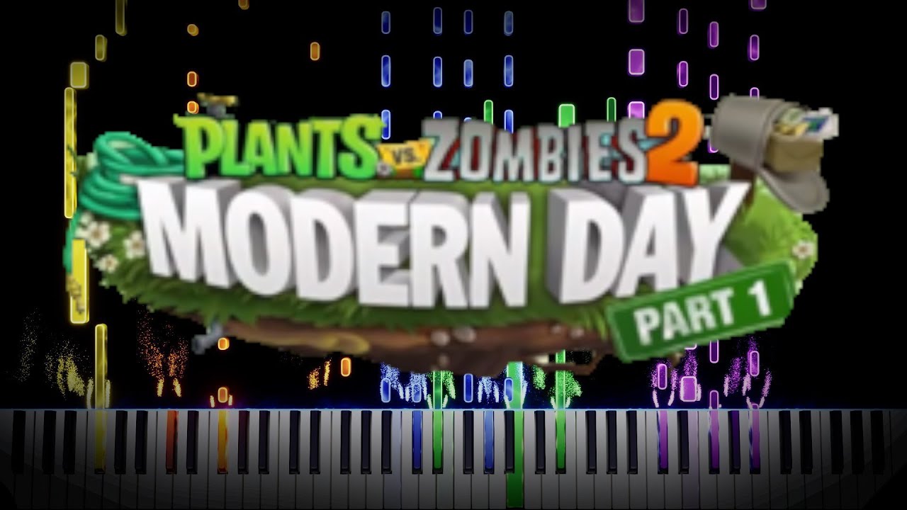 IMPOSSIBLE Modern Day (Final Wave) Piano Cover| Plants Vs. Zombies 2 ...