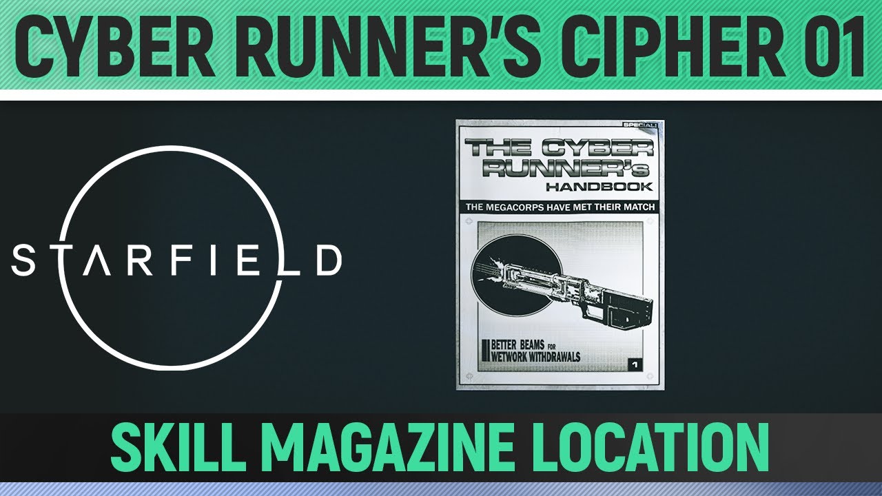 Starfield - Cyber Runner’s Cipher 01 - Skill Magazine Location - YouTube