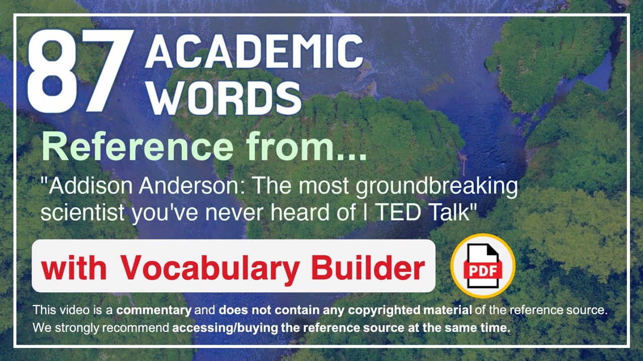 87 Academic Words Ref from "The most groundbreaking scientist you've ...