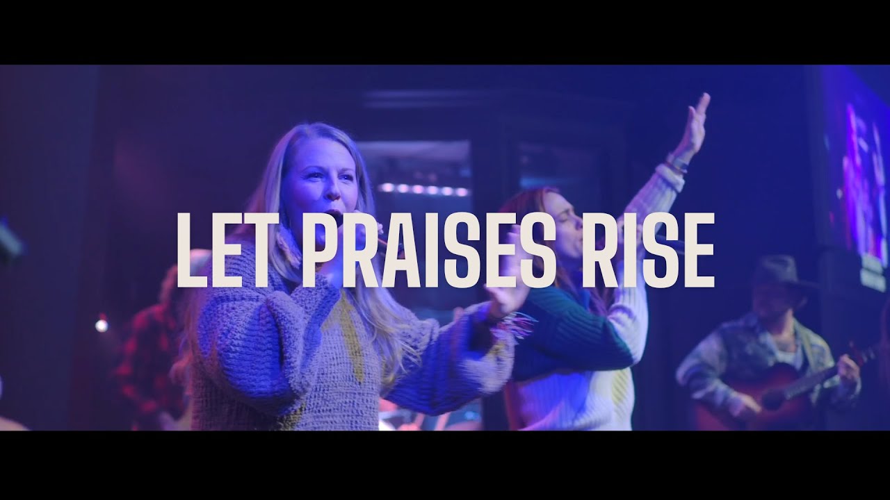 Let Praises Rise | Casey Dunham | Turning Point Worship - YouTube
