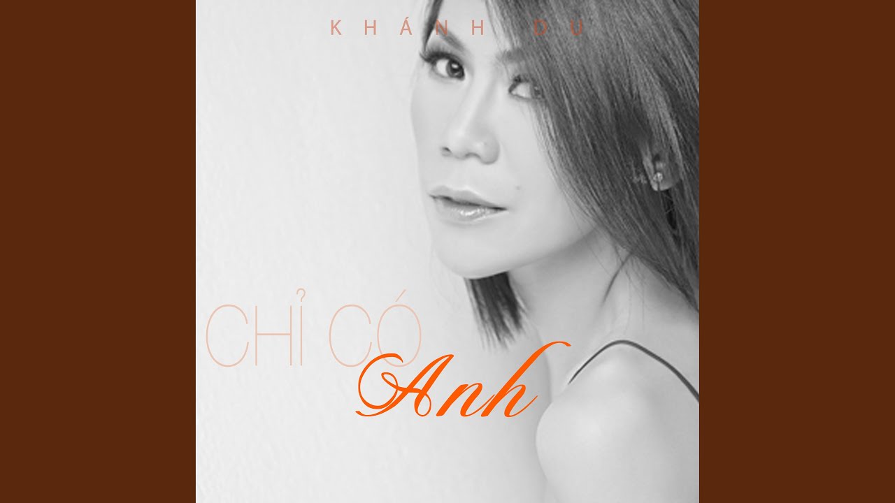 Chỉ có anh - YouTube